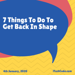 Things To Do To Get Back In Shape